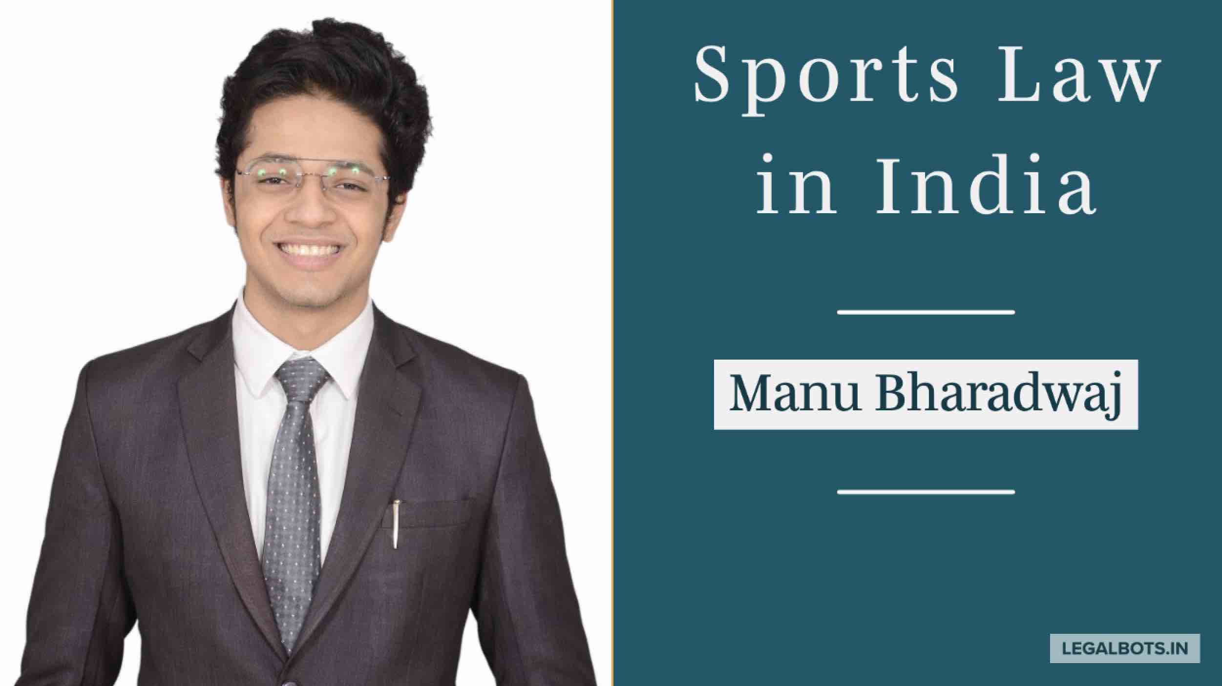 Sports Law in India – An Interview with Mr. Manu Bhardwaj – LET'S TALK ...